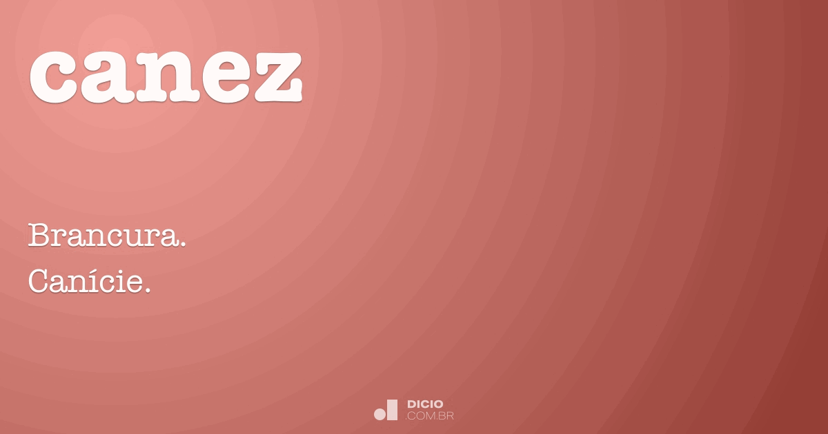 Canez - Dicio, Dicionário Online de Português