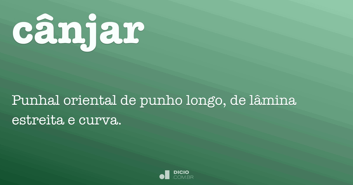 Cânjar - Dicio, Dicionário Online de Português