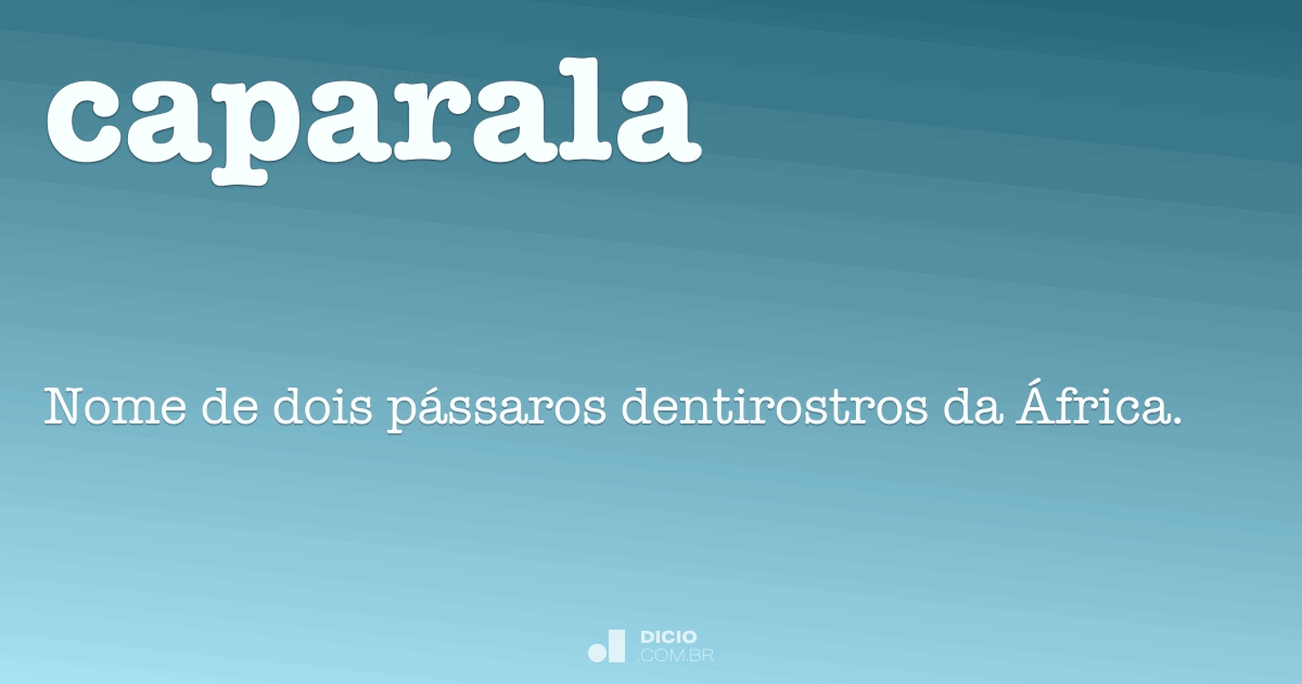 Caparala - Dicio, Dicionário Online de Português