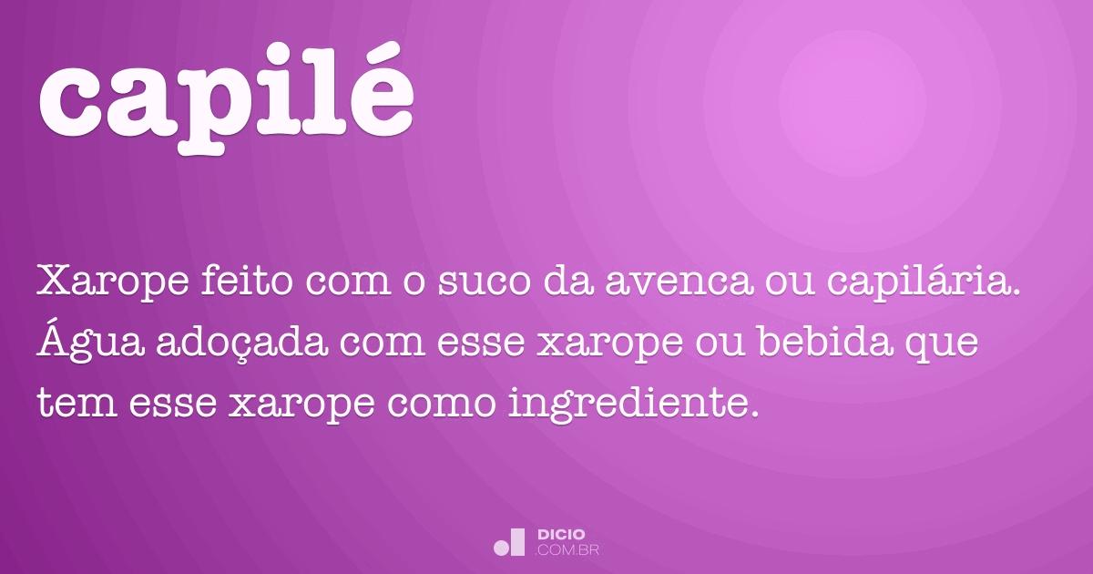 Capilé - Dicio, Dicionário Online de Português