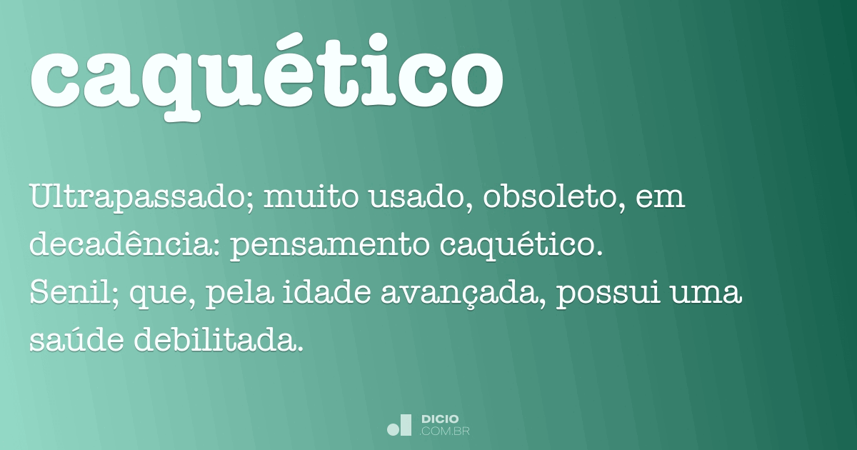 O Que Significa Caquético - RETOEDU