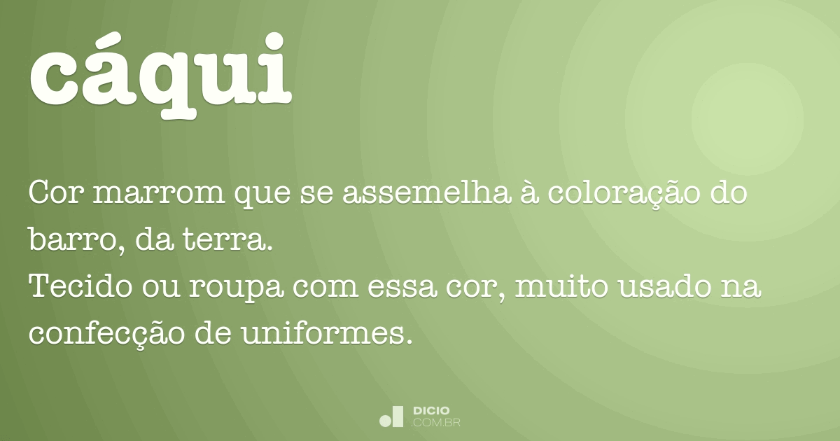Cáqui - Dicio, Dicionário Online de Português
