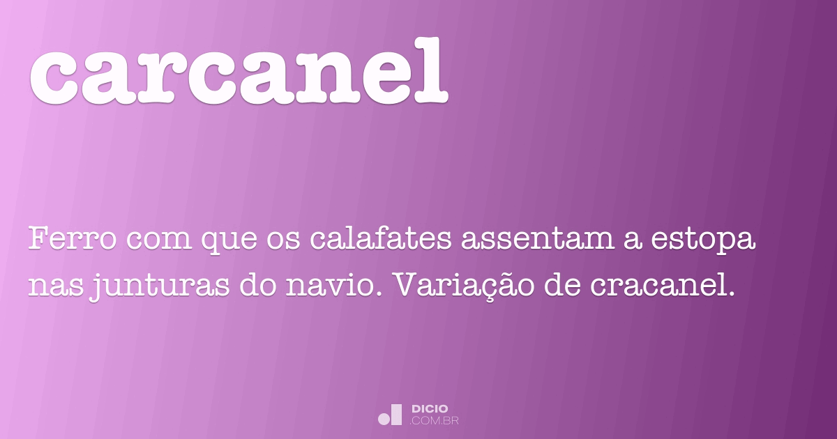 Carcanel - Dicio, Dicionário Online de Português