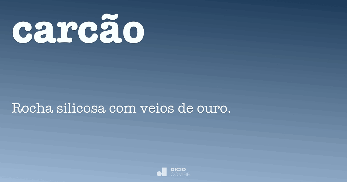 Carcão - Dicio, Dicionário Online de Português