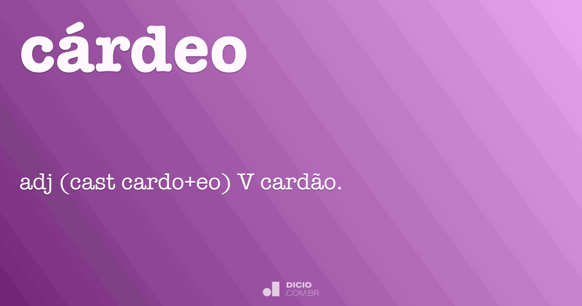 Cárdeo - Dicio, Dicionário Online de Português