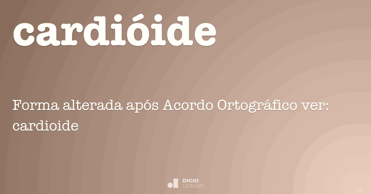 Cardióide - Dicio, Dicionário Online de Português