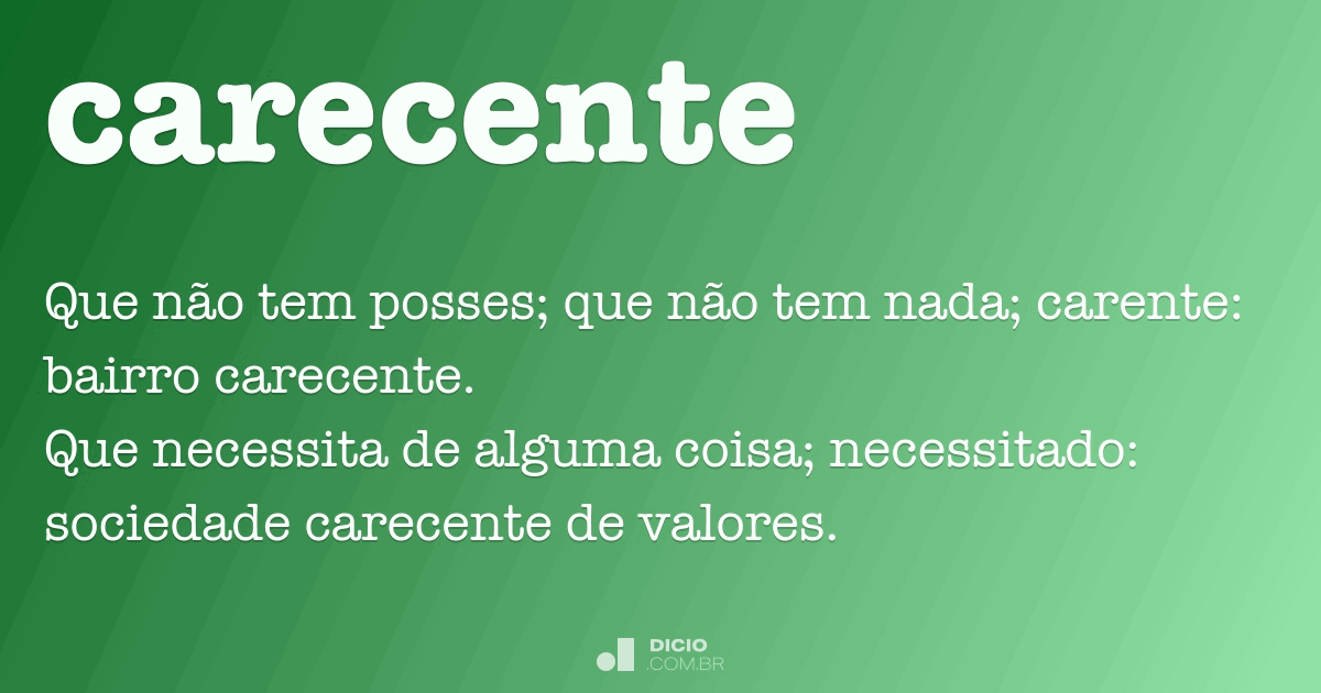 Carecente - Dicio, Dicionário Online de Português