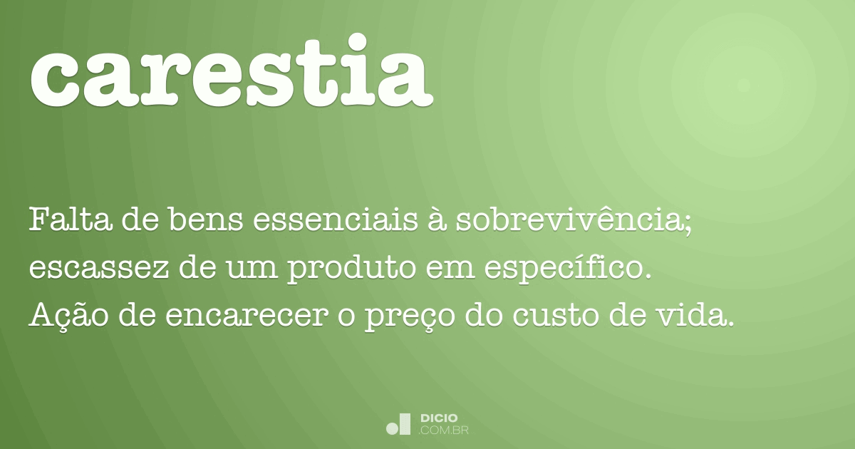 Carestia - Dicio, Dicionário Online de Português