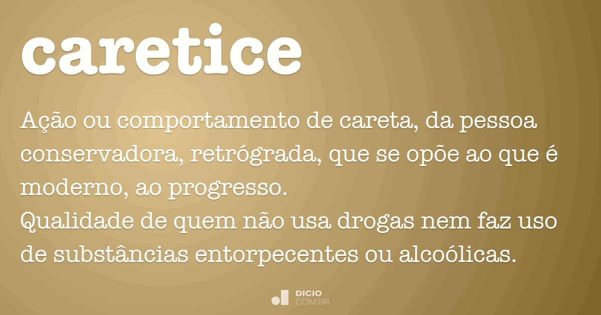 Caretice - Dicio, Dicionário Online de Português