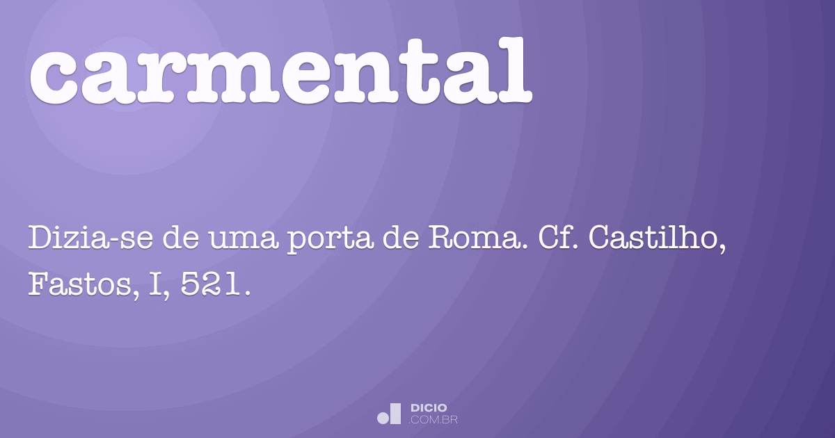 Carmental - Dicio, Dicionário Online de Português