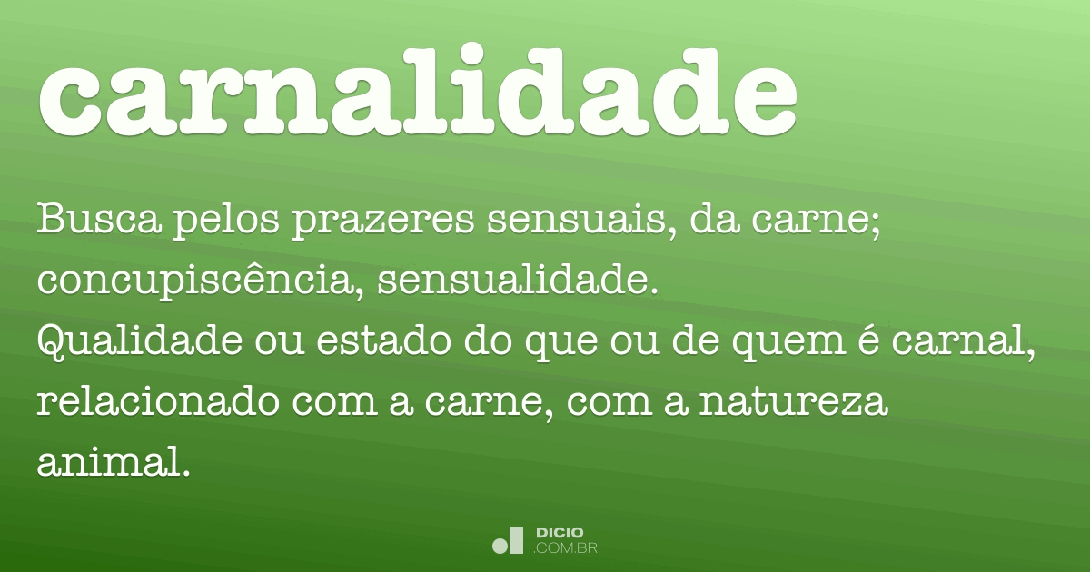 Carnalidade - Dicio, Dicionário Online de Português
