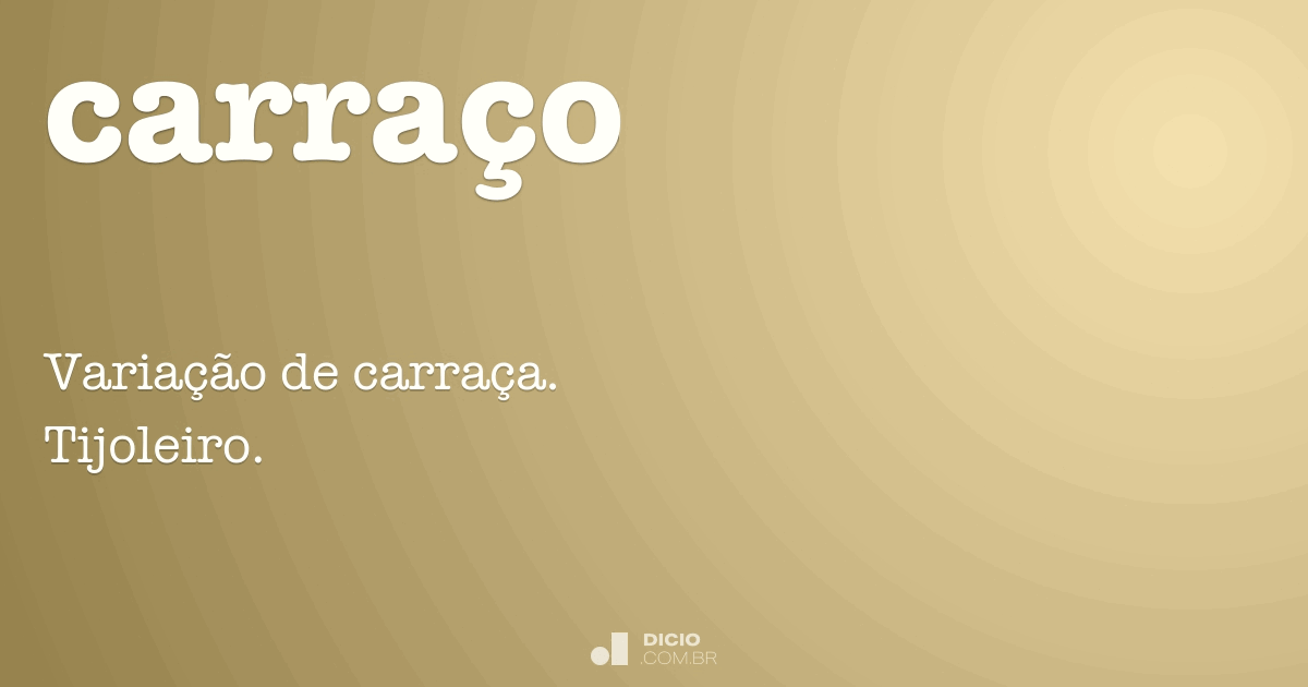 Carraço - Dicio, Dicionário Online de Português