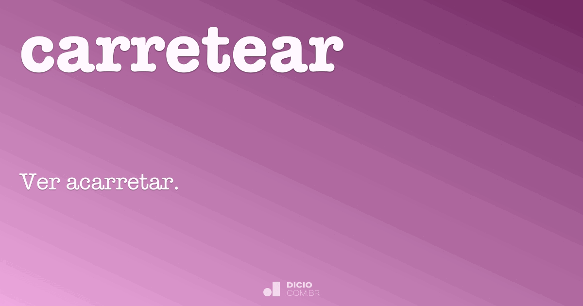 Carretear - Dicio, Dicionário Online de Português