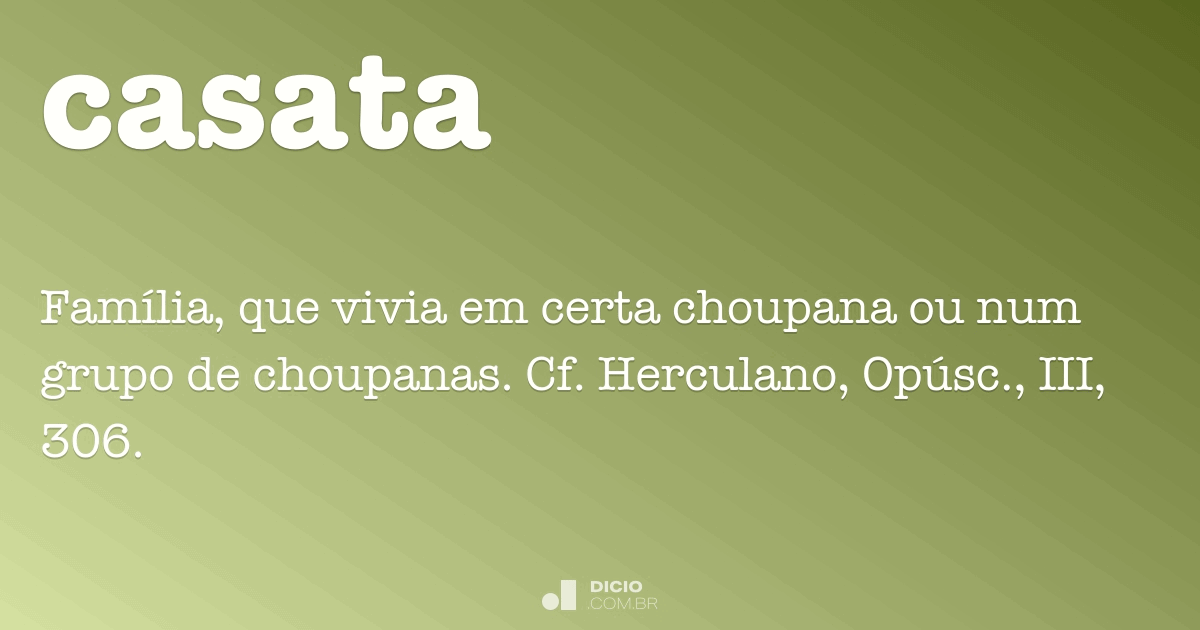 Casata - Dicio, Dicionário Online de Português