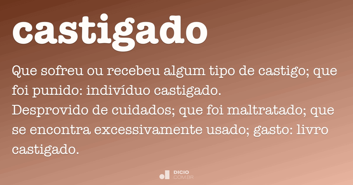 Castigado - Dicio, Dicionário Online de Português