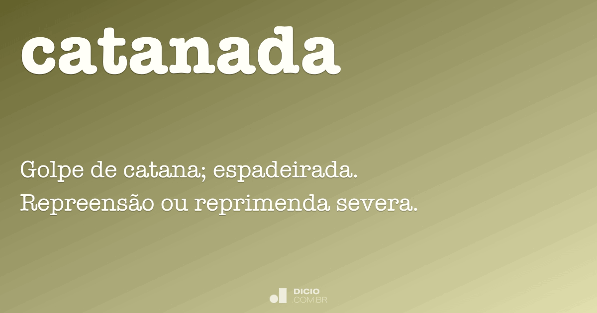 Catanada - Dicio, Dicionário Online de Português