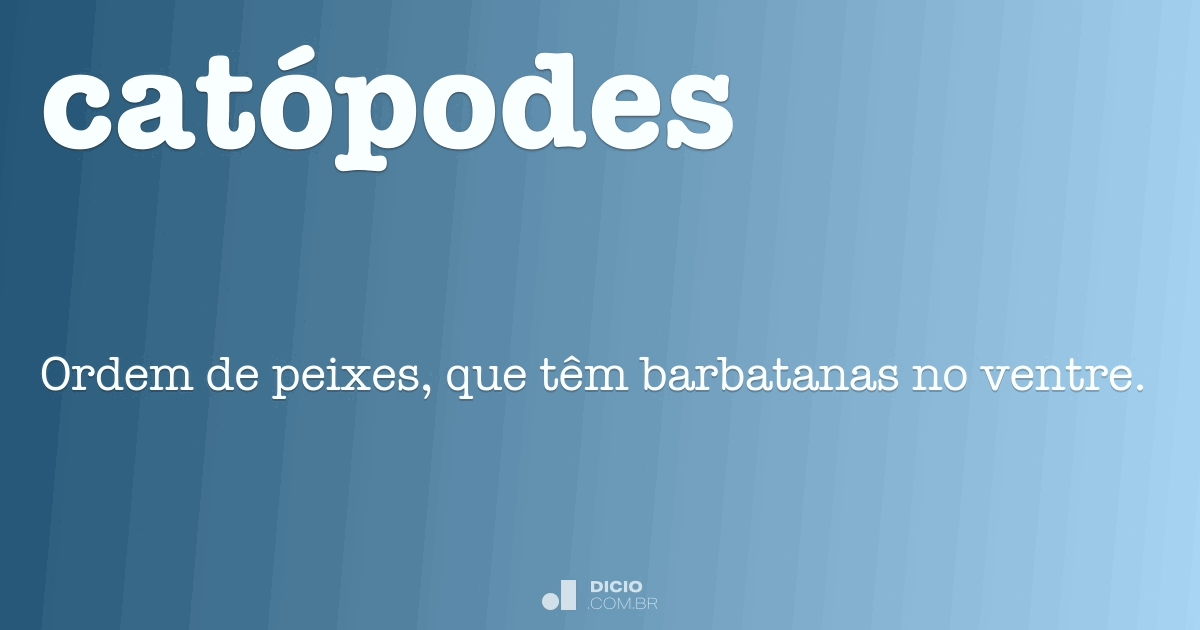 Catópodes - Dicio, Dicionário Online de Português