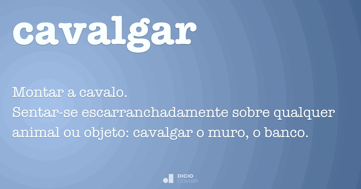 Cavalgar - Dicio, Dicionário Online de Português