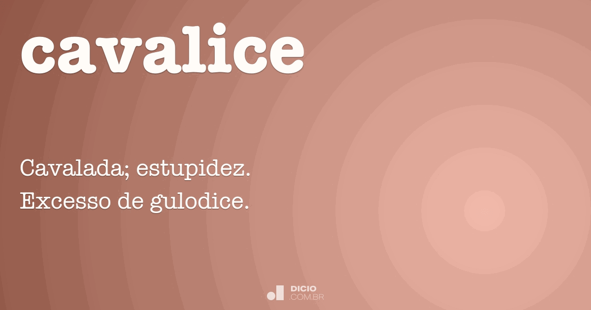 Cavalice - Dicio, Dicionário Online de Português
