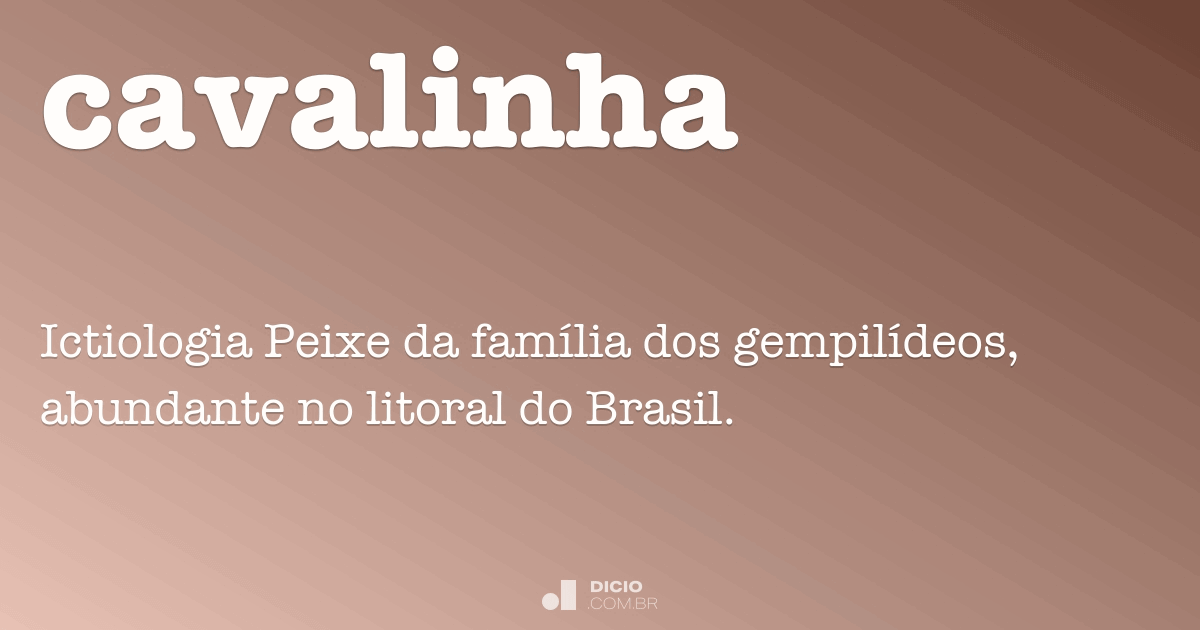 Cavalinha - Dicio, Dicionário Online de Português