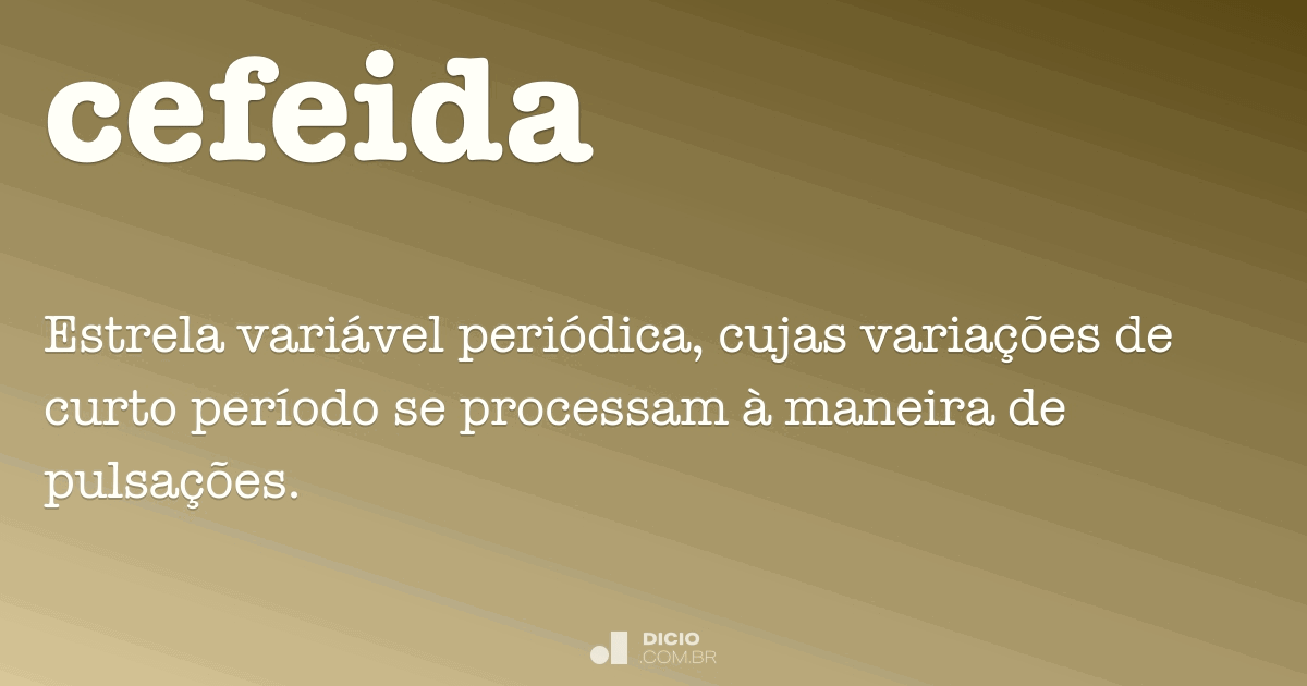 Cefeida - Dicio, Dicionário Online de Português