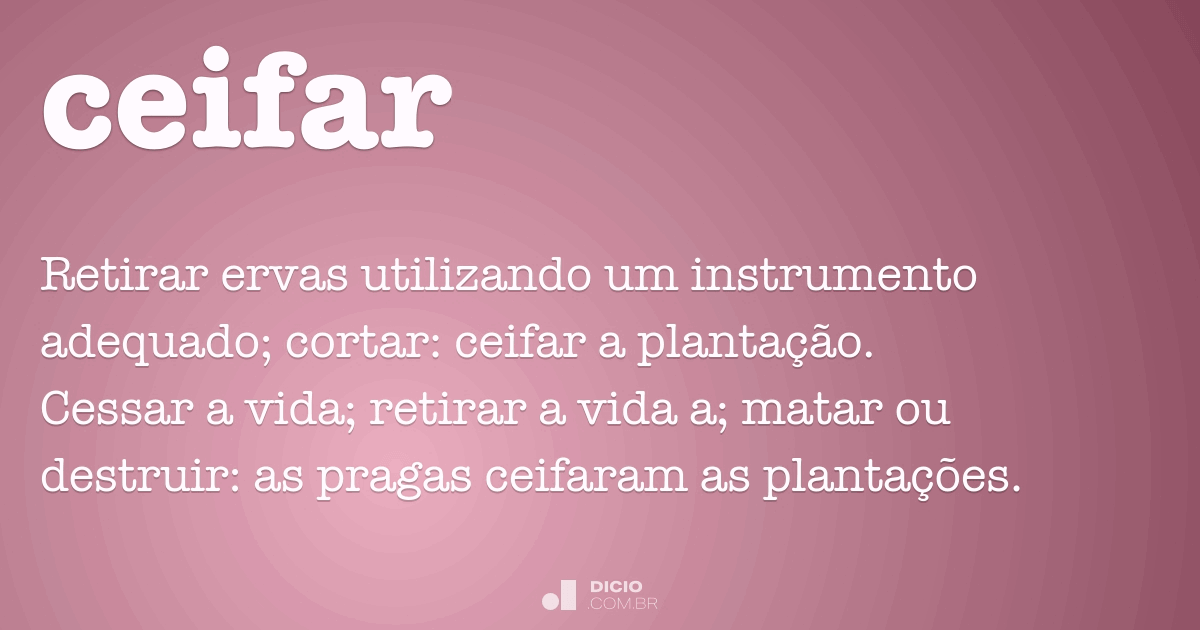 Ceifar - Dicio, Dicionário Online de Português
