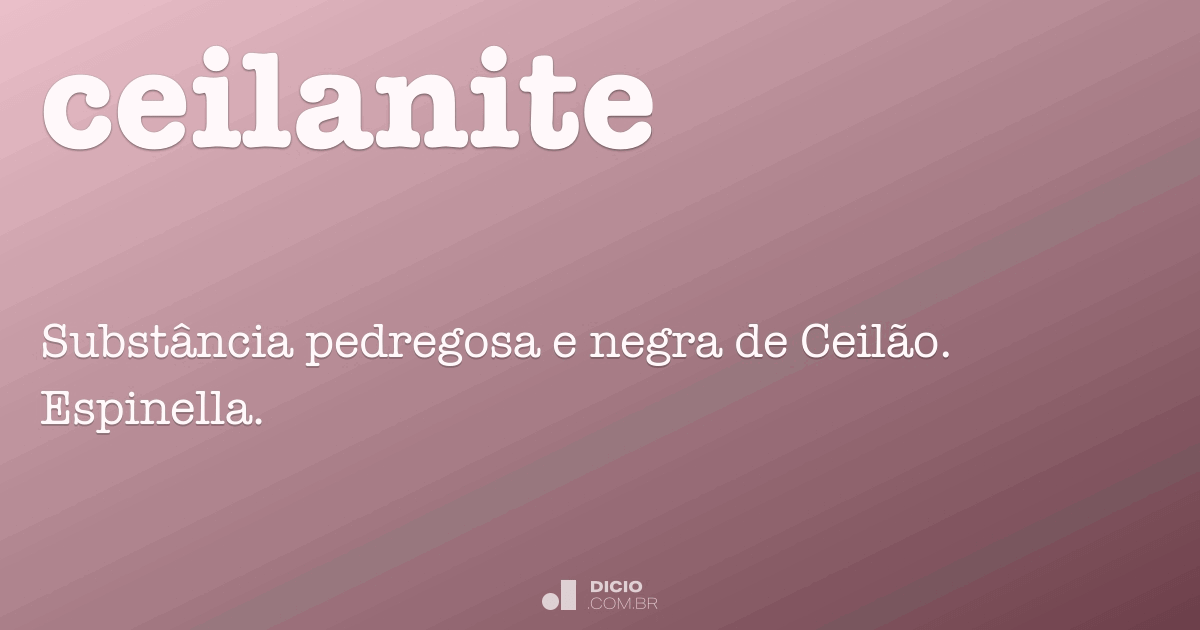 Ceilanite - Dicio, Dicionário Online de Português