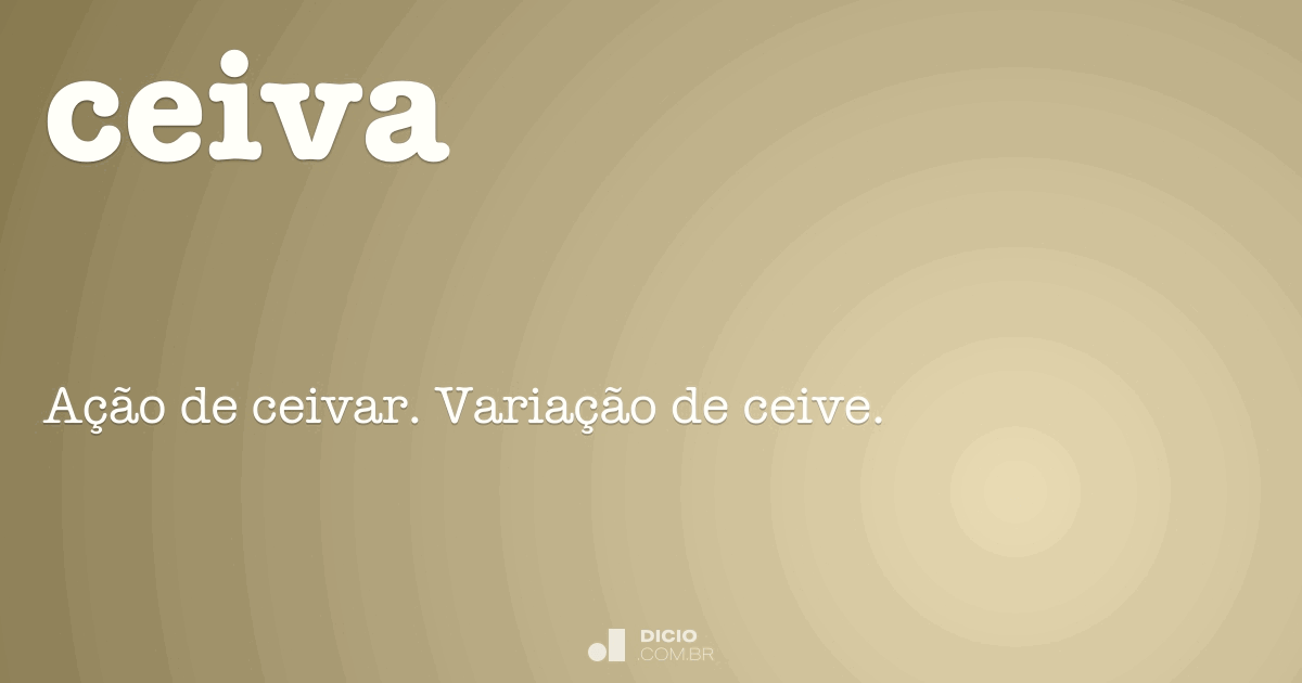 Ceiva - Dicio, Dicionário Online de Português