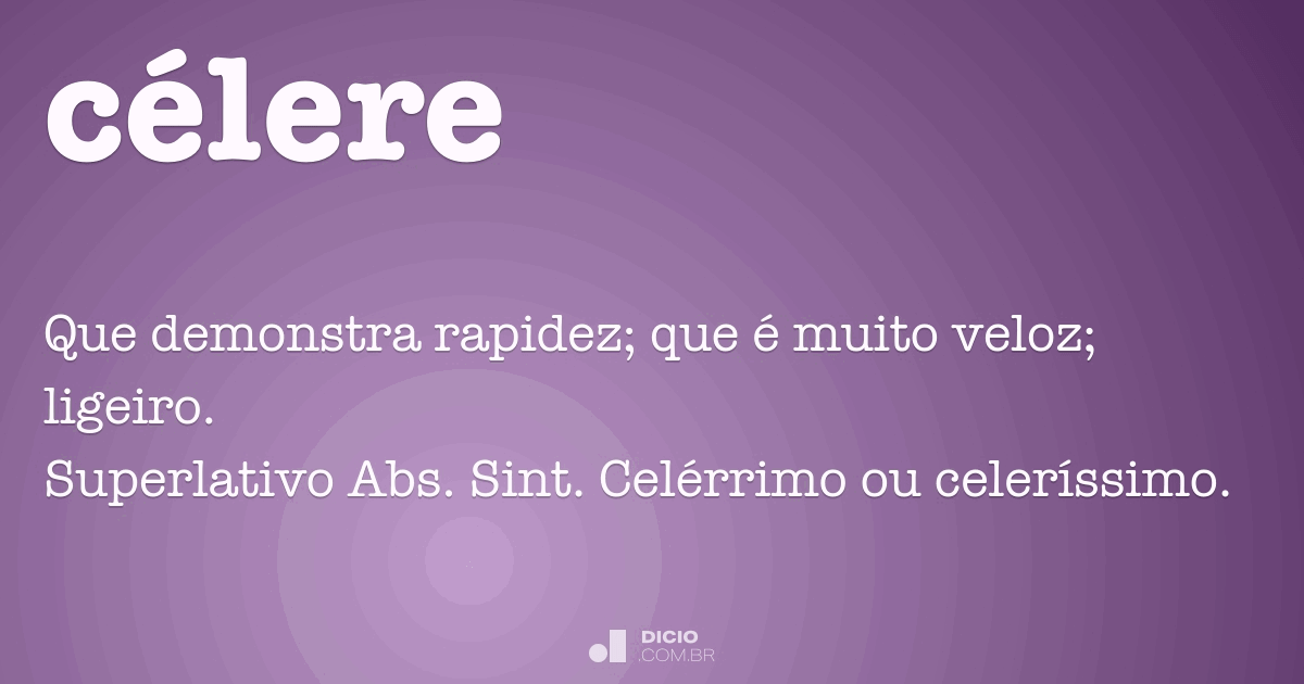 Célere - Dicio, Dicionário Online de Português