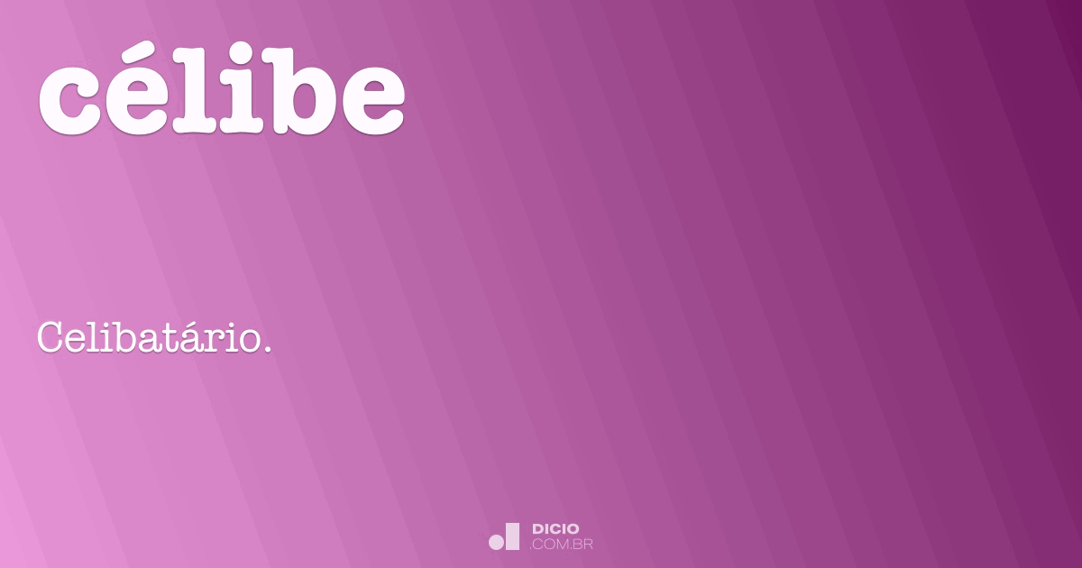 Célibe - Dicio, Dicionário Online de Português