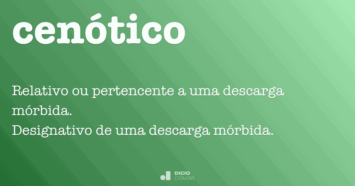 Cenótico - Dicio, Dicionário Online de Português