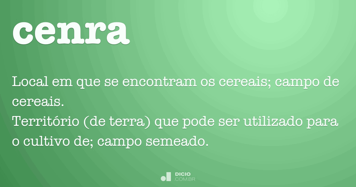 Cenra - Dicio, Dicionário Online de Português