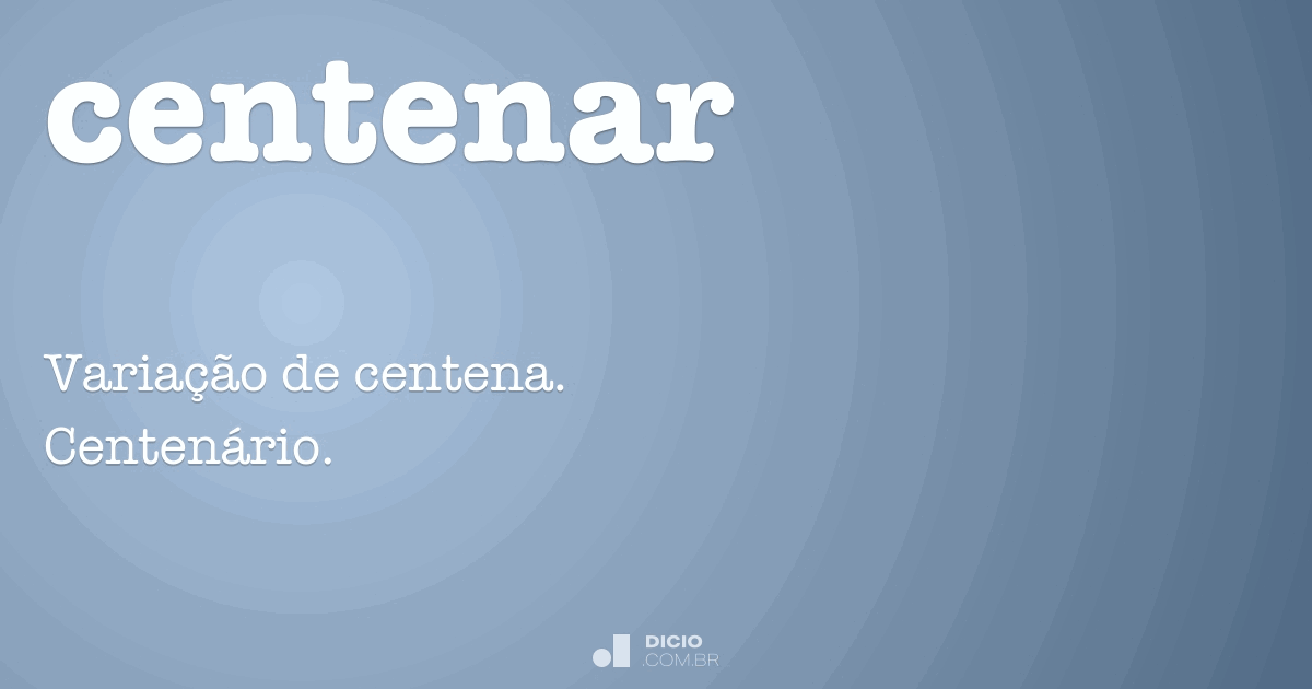 Centenar - Dicio, Dicionário Online de Português