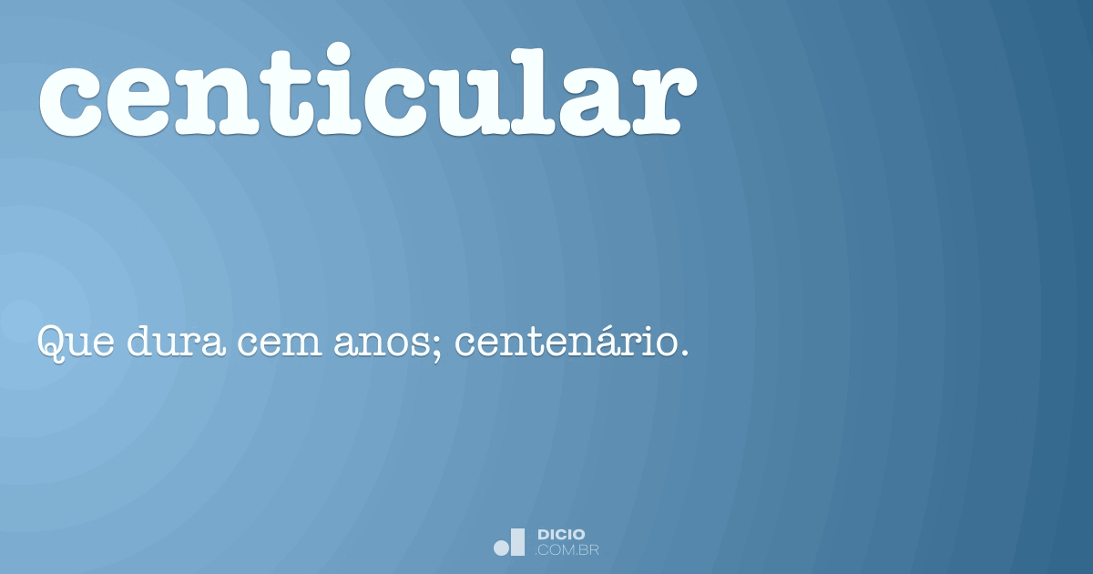 Centicular - Dicio, Dicionário Online de Português