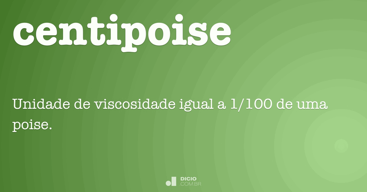 Centipoise - Dicio, Dicionário Online de Português