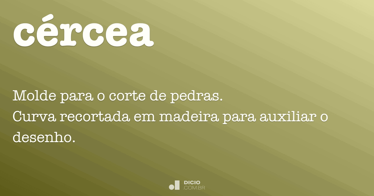 Cércea - Dicio, Dicionário Online de Português
