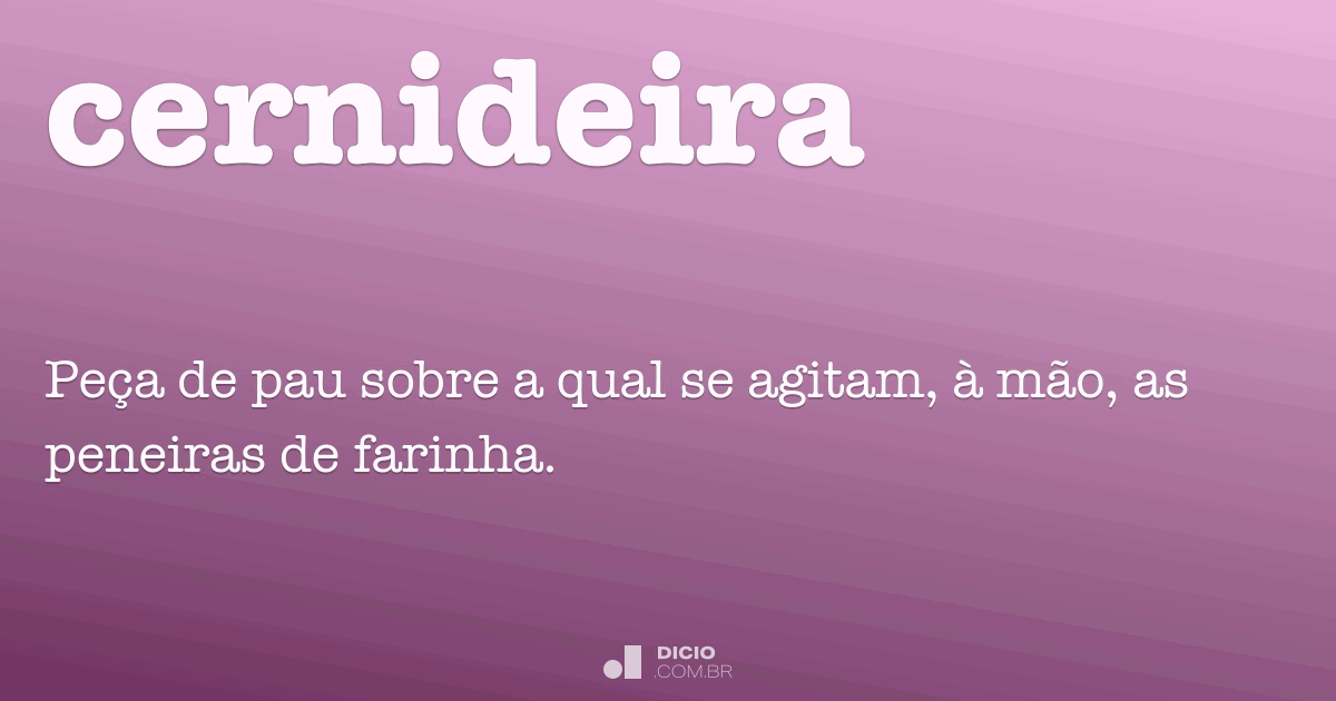 Cernideira - Dicio, Dicionário Online de Português