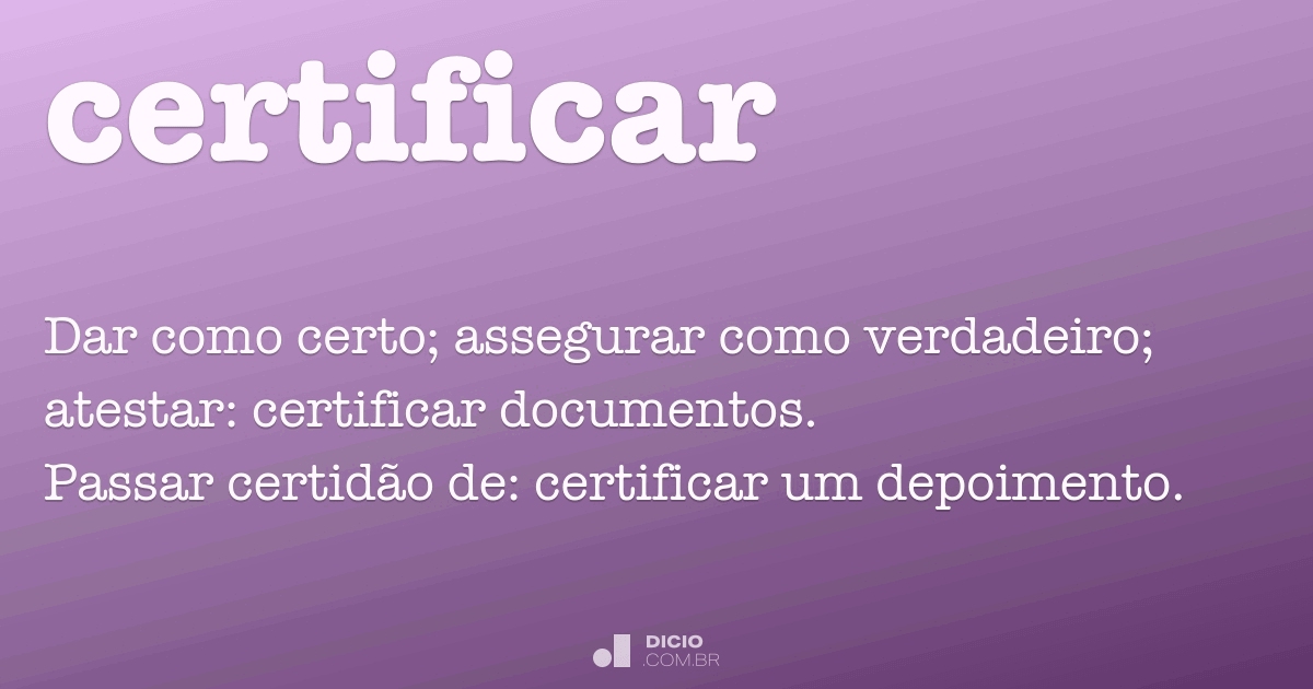 Certificar - Dicio, Dicionário Online de Português