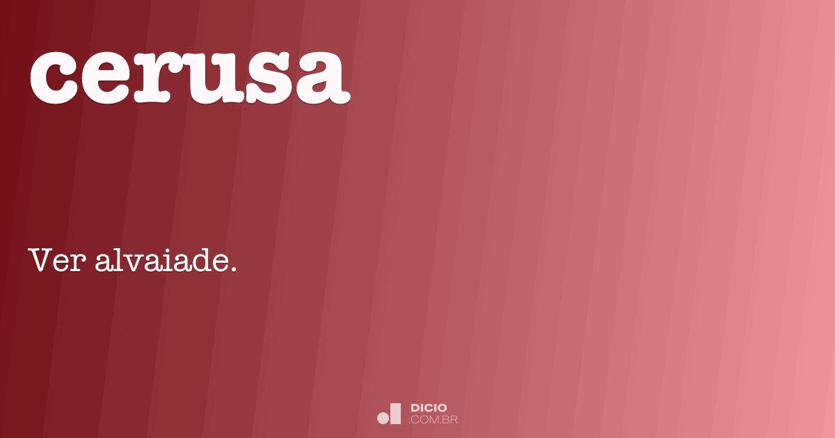 Cerusa - Dicio, Dicionário Online de Português