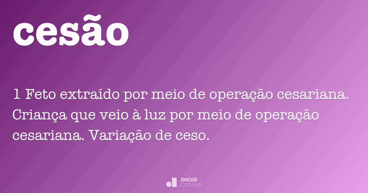 Cesão - Dicio, Dicionário Online de Português