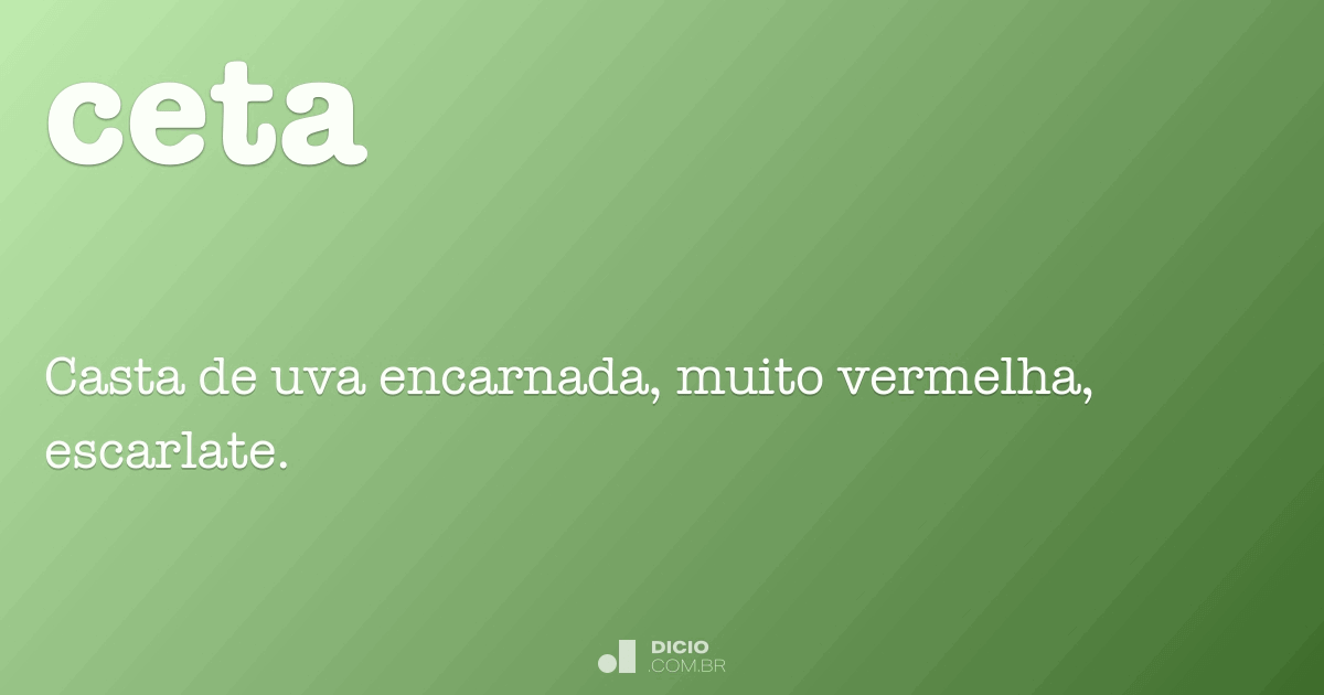 Ceta - Dicio, Dicionário Online de Português