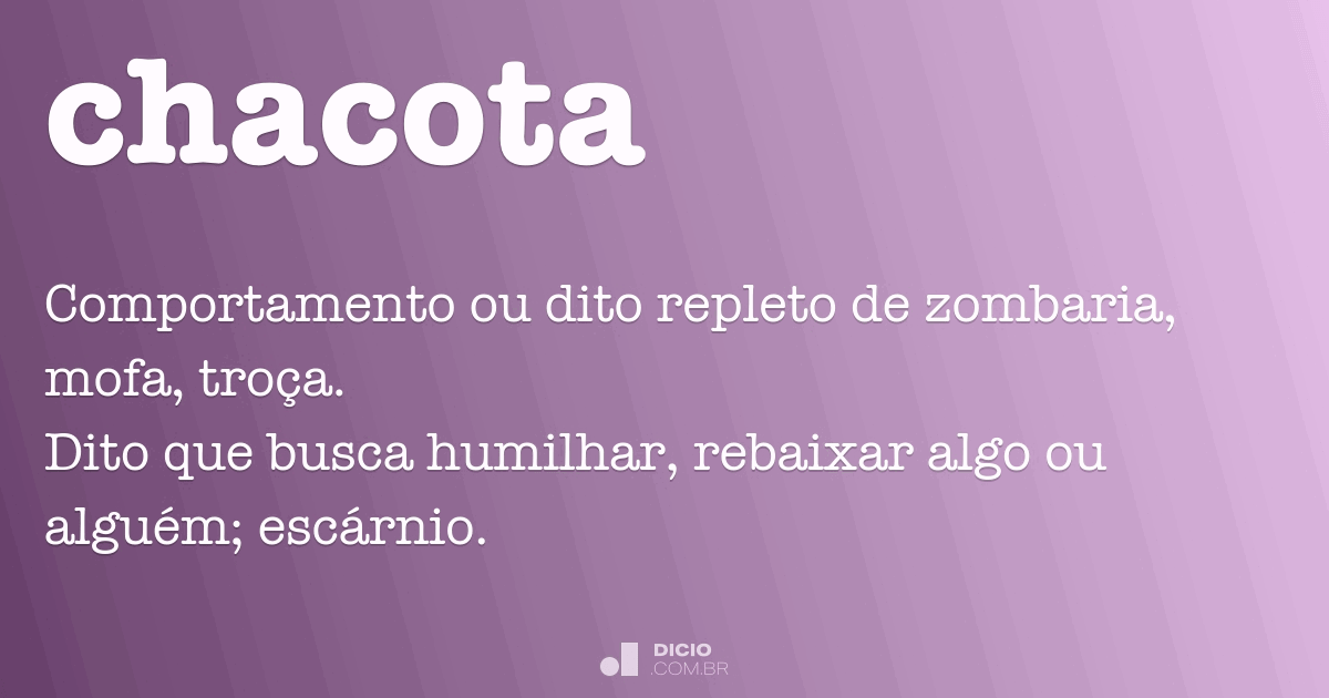 Chacota - Dicio, Dicionário Online de Português