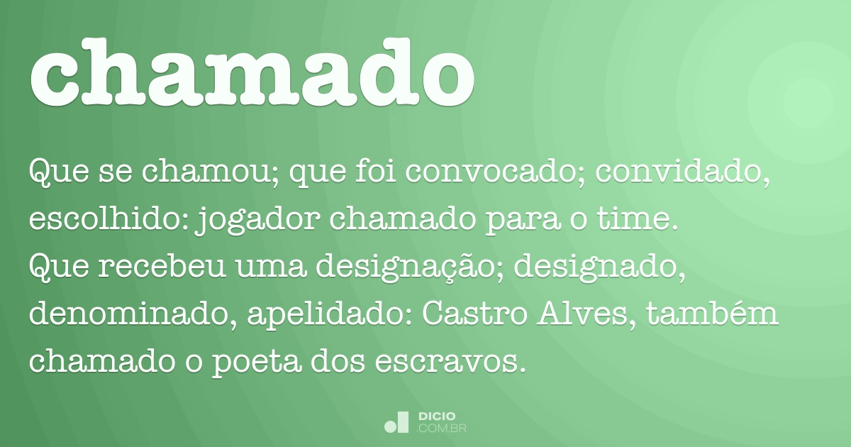 Chamado - Dicio, Dicionário Online de Português