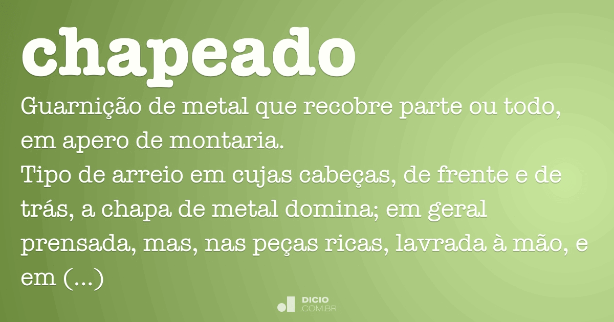 Chapeado - Dicio, Dicionário Online de Português
