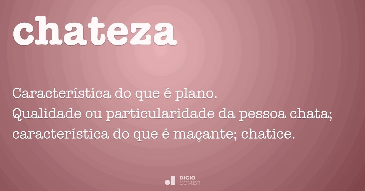 Chateza - Dicio, Dicionário Online de Português