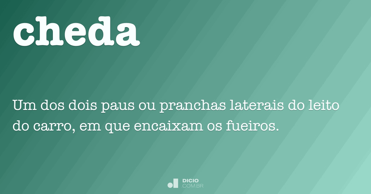 Cheda - Dicio, Dicionário Online de Português