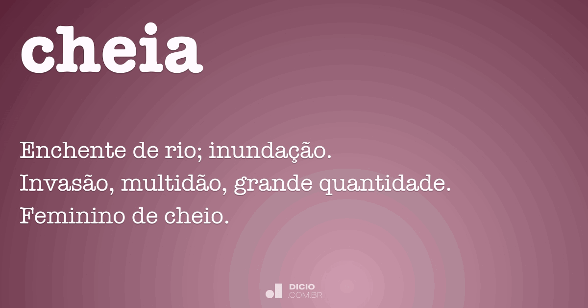 Cheia - Dicio, Dicionário Online de Português
