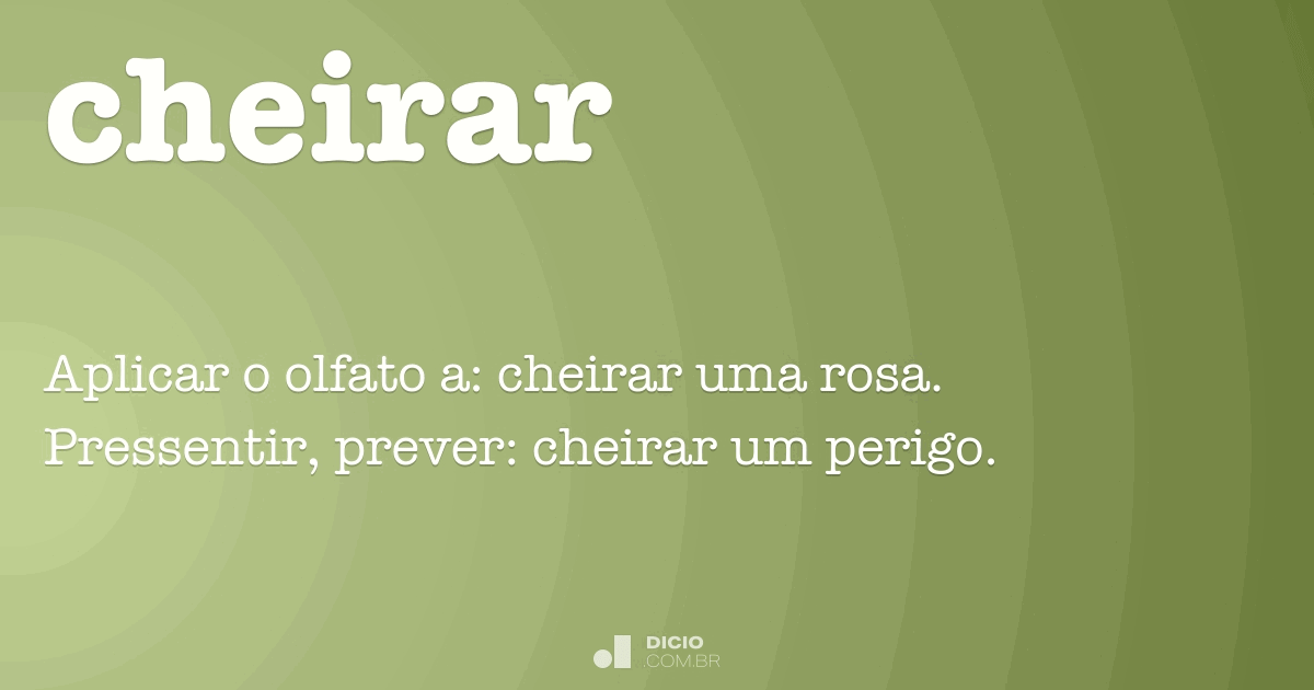 Cheirar - Dicio, Dicionário Online de Português