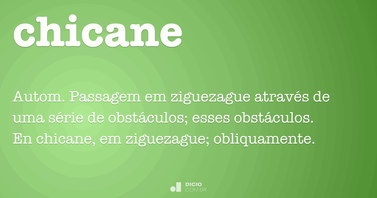 Chicane - Dicio, Dicionário Online de Português