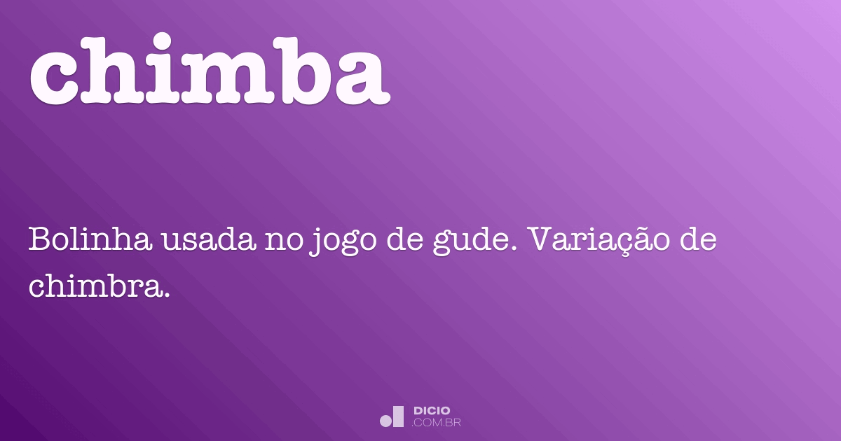 Chimba - Dicio, Dicionário Online de Português